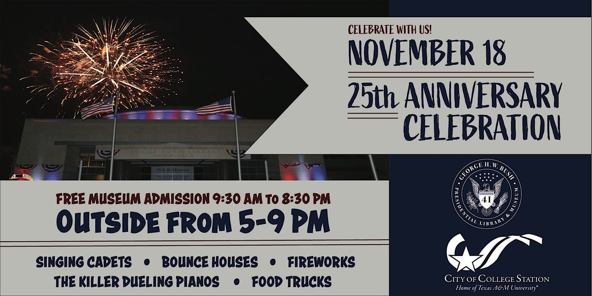 Silver Celebration: 25 Years of George Bush Presidential Library ...