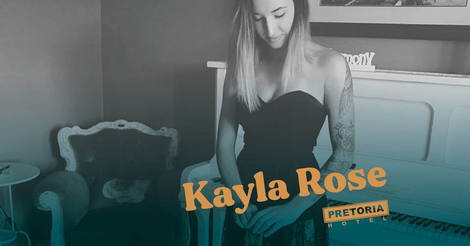 Kayla Rose // Live at Pretoria, Pretoria Hotel Mannum, Stirling, 24 ...