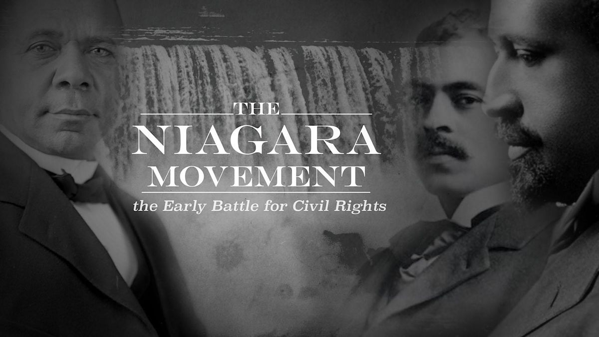 "The Niagara Movement: The Early Battle for Civil Rights" Nton Premiere ...