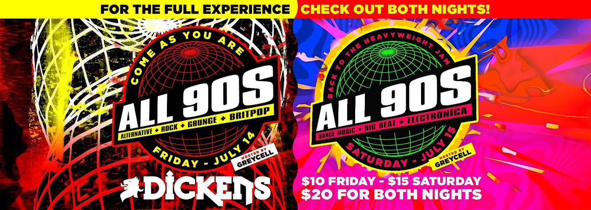 ALL 90s WEEKEND - Pass for BOTH nights, Dickens, Calgary, 14 July to 16 ...