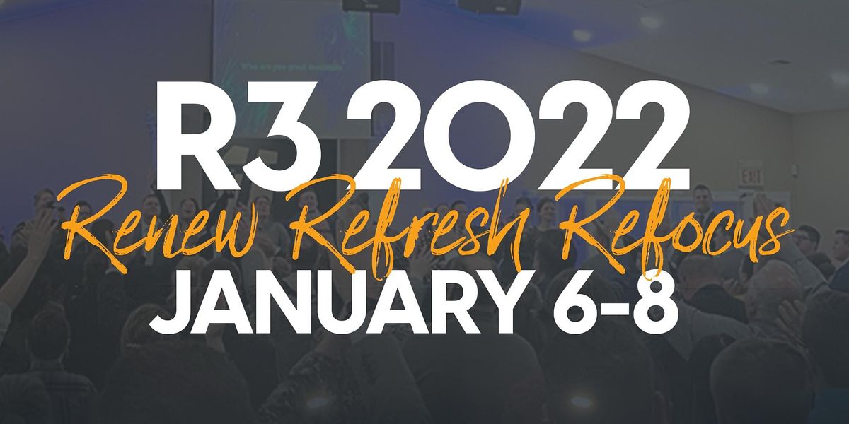 Renew Refresh Refocus 2022, The Pentecostals of McDonough, 6 January to 8 January