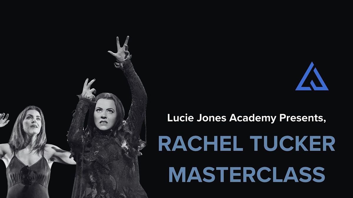 Acting Through Song & Performance Masterclass with Rachel Tucker ...