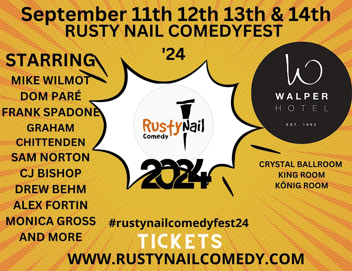 Rusty Nail ComedyFest 2024 FRIDAY 13TH early show, The Walper Hotel ...