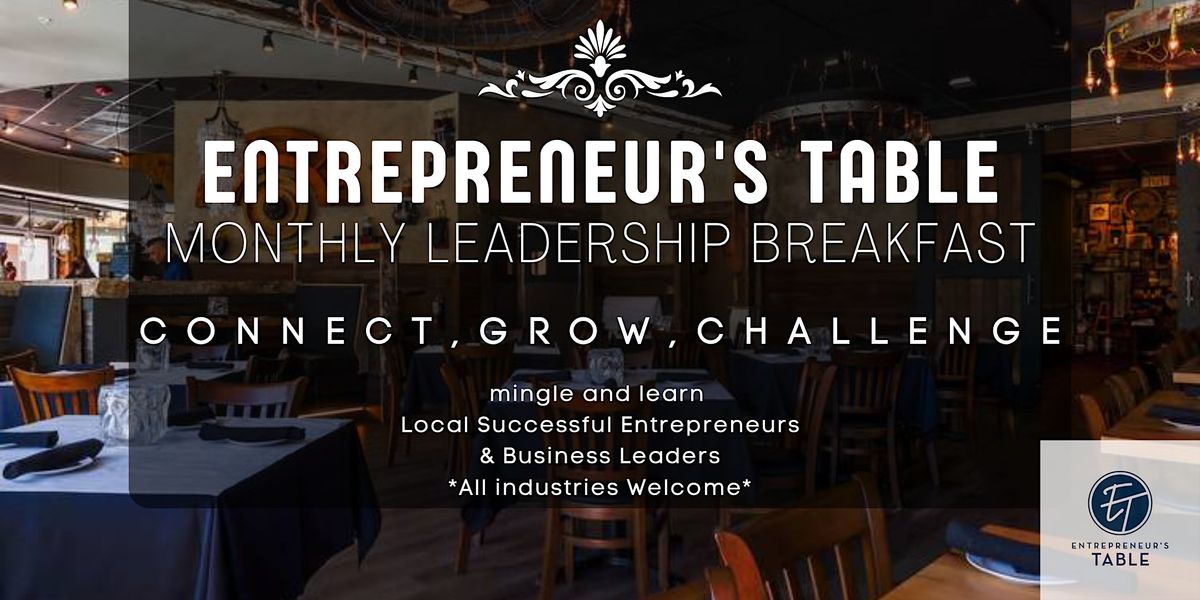 Entrepreneurs Table - Monthly Leadership Breakfast, Burntwood Tavern ...