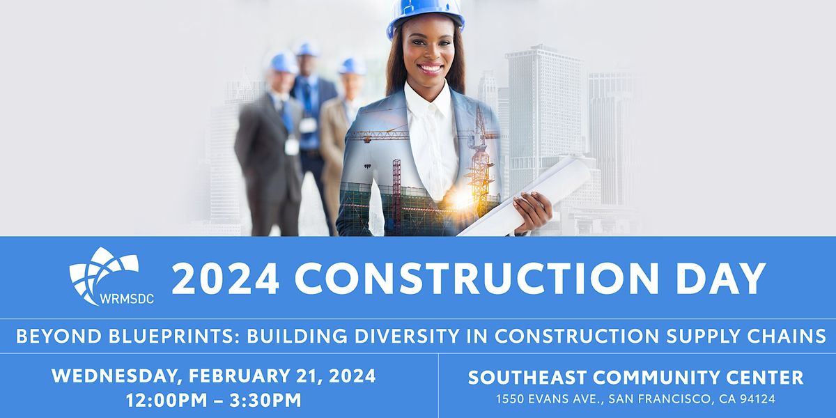 2024 Construction Day: Beyond Blueprints, Southeast Community Center ...