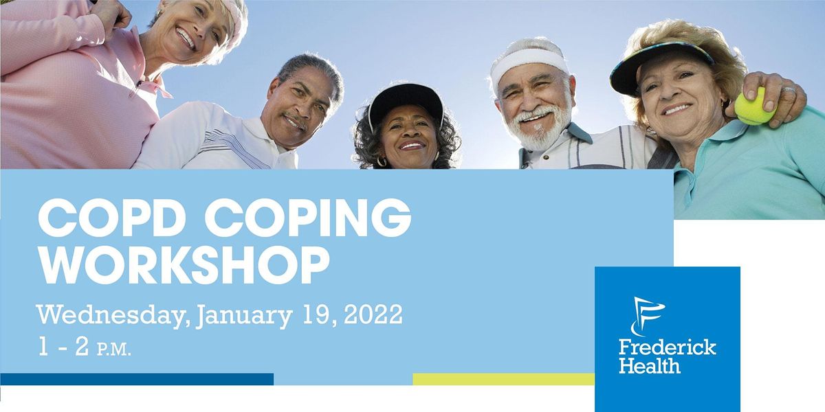 COPD Coping Workshop: The ABCs of COPD, Frederick Health Toll House, 19 ...