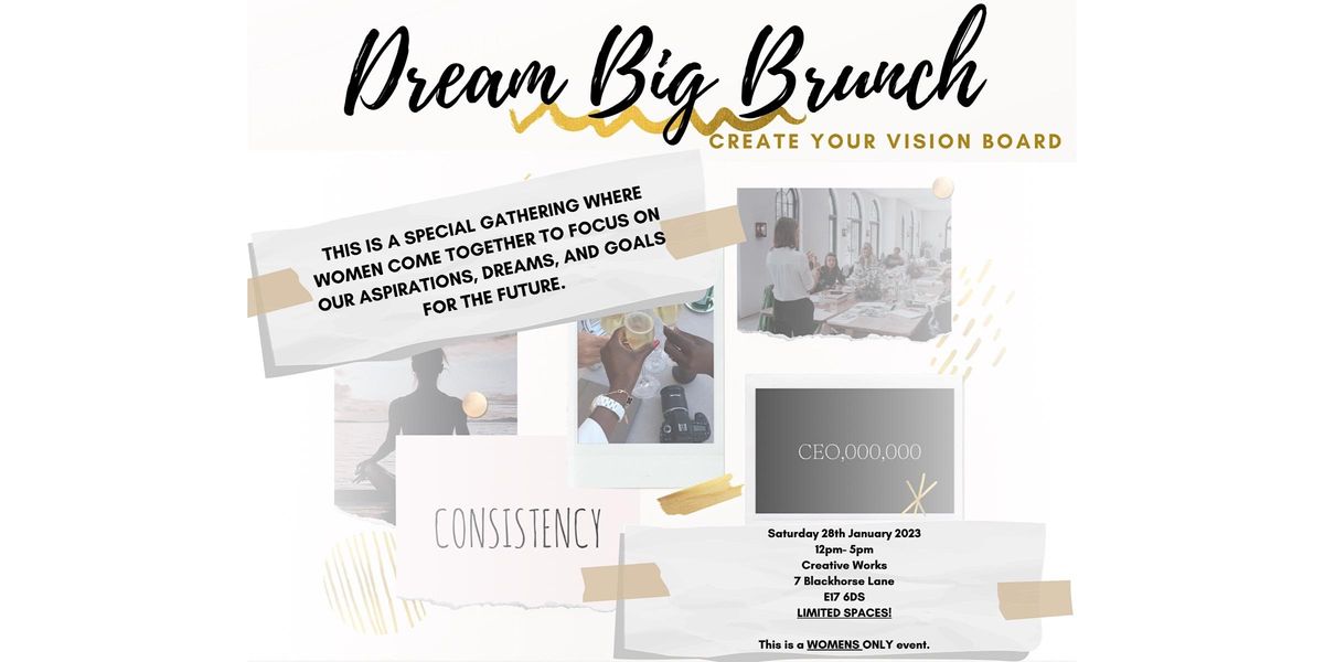 Dream Big Brunch: Create Your Vision Board, Creative Works, London, 28 ...
