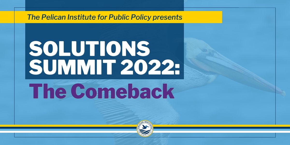 Solutions Summit 2022: The Comeback, Hilton Baton Rouge Capitol Center ...
