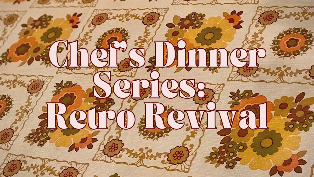 Chefs Dinner Series: Retro Revival, City Winery Brisbane, Fortitude ...