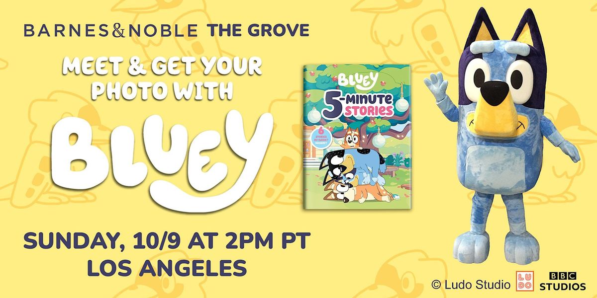 Meet and get your photo with Bluey at Barnes & Noble The Grove!, Barnes ...