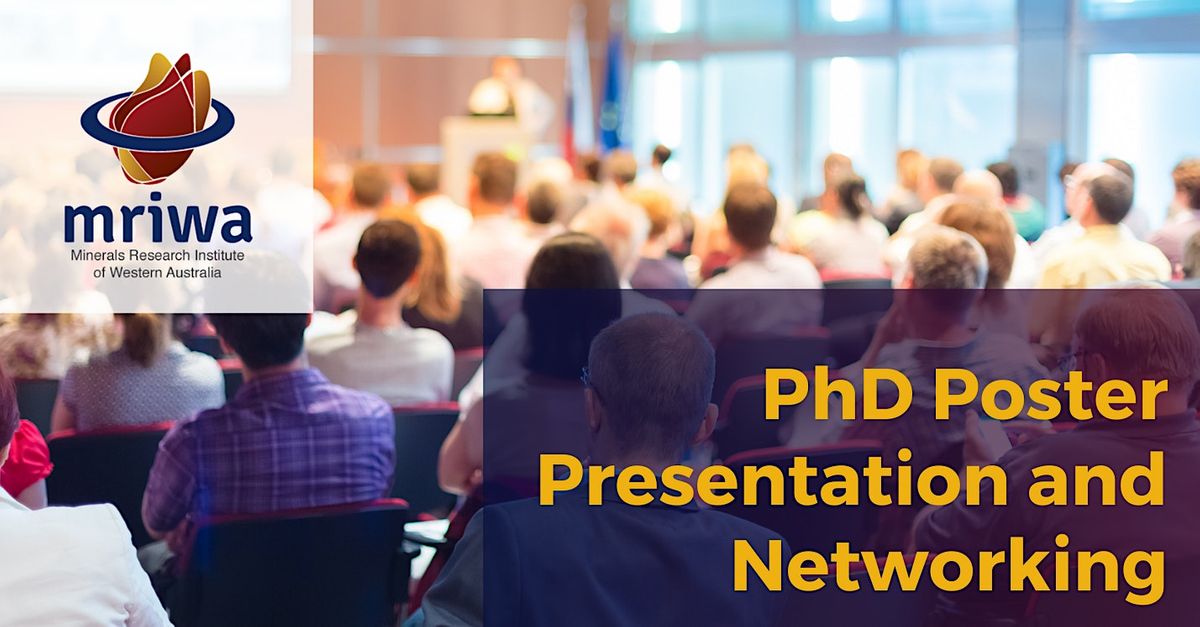 2022 MRIWA PhD Research Showcase, Fraser Suites Perth, East Perth, 27 ...