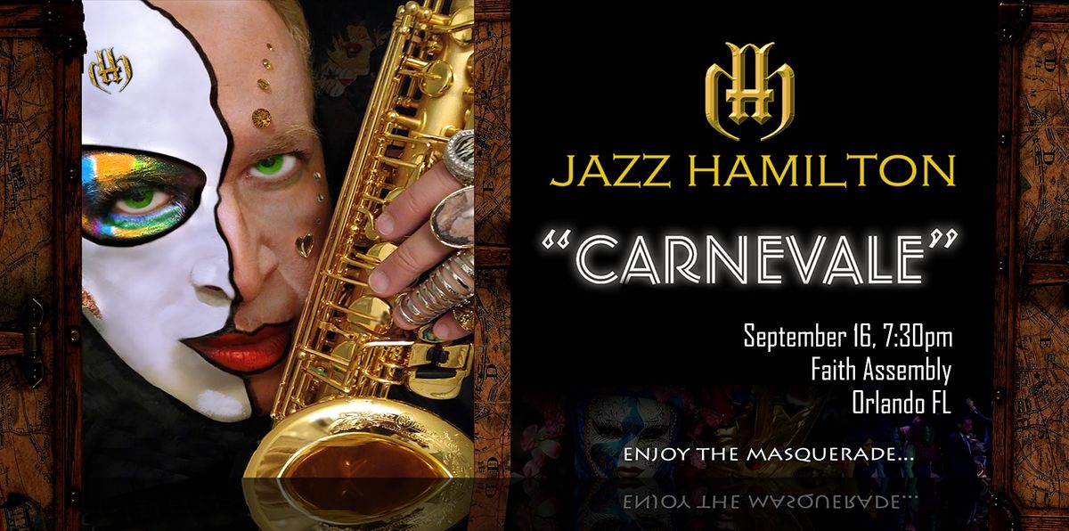 Jazz Hamilton CARNEVALE Tour (Orlando, FL), Faith Assembly, Orlando, 16 ...