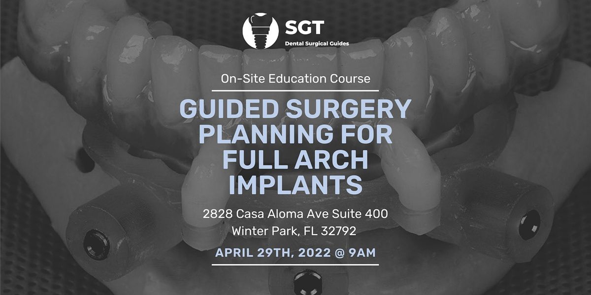 Guided Surgery Planning For Full Arch Implants, SGT Dental Solutions ...