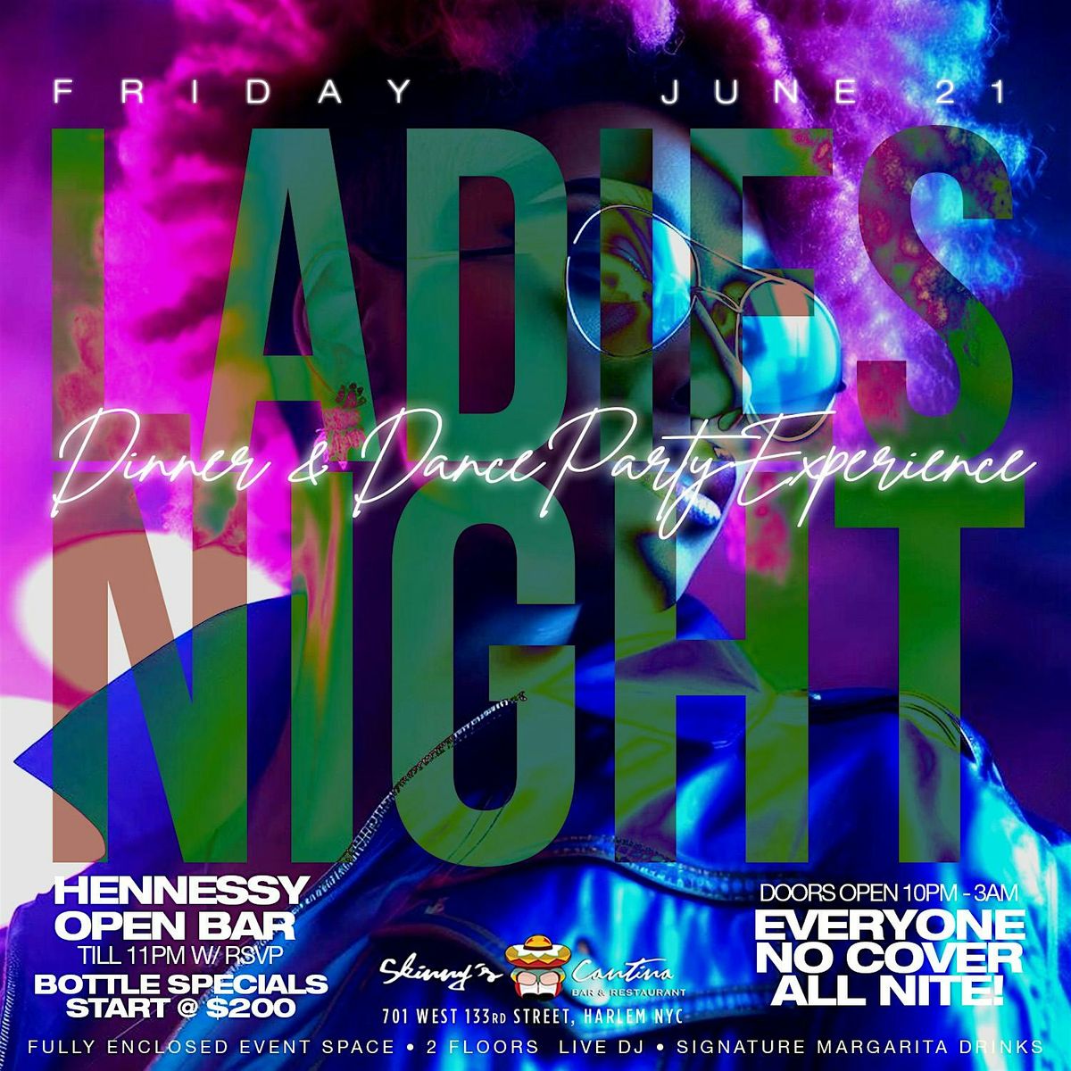 Ladies Night, Henny Open Bar, Everyone Free Entry All Night, Live DJ ...