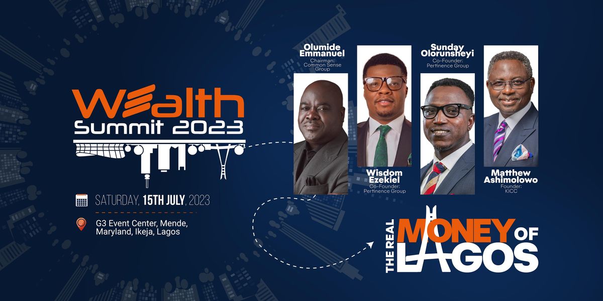 Wealth Summit 2023 : The Real Money of Lagos, G3 Event Centre, Lagos ...