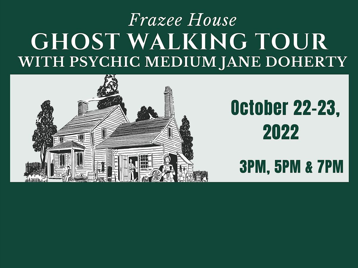 Frazee House Ghost Walking Tour 2022 with Psychic Medium Jane Doherty ...