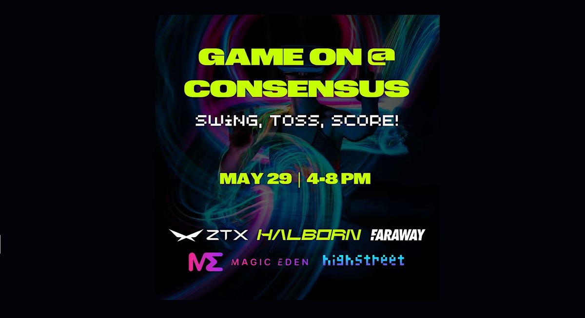 Game On @ Consensus: Swing, Toss, Score w/ Halborn, Magic Eden, Faraway ...
