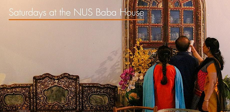 Self-guided Saturdays at the NUS Baba House - January 2024, NUS Baba ...