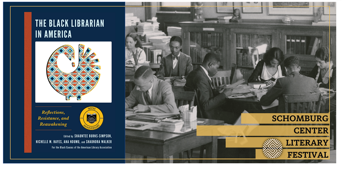Pre-Lit Fest 2022: The Black Librarian in America, Schomburg Center for ...