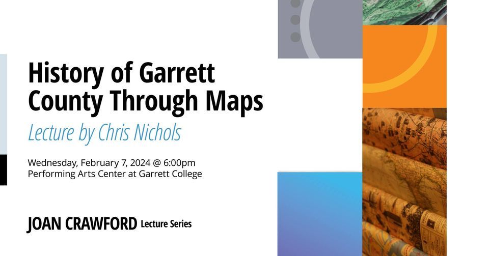 History of Garrett County Through Maps, Performing Arts Center at ...