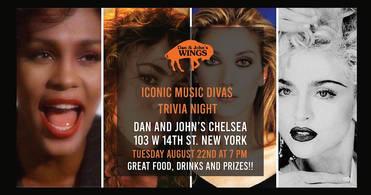 ICONIC MUSIC DIVAS TRIVIA NIGHT AT DAN AND JOHNS WINGS, Dan and John's ...