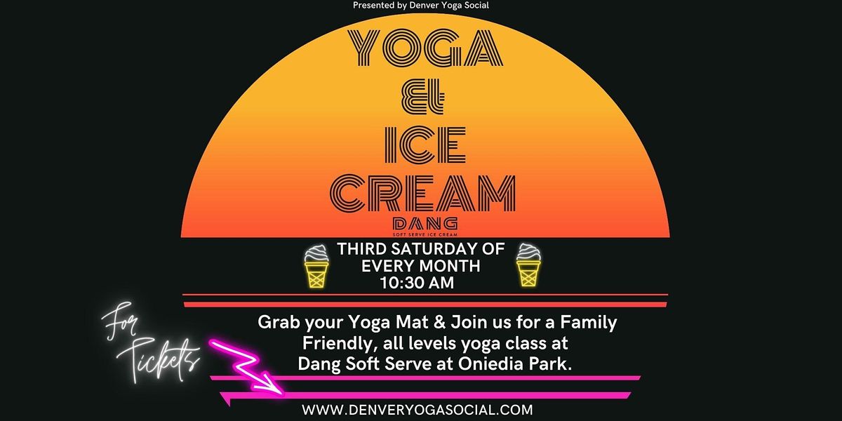 Yoga & Ice Cream @ Dang Soft Serve - Sponsored by ZOA Energy, DANG Soft ...