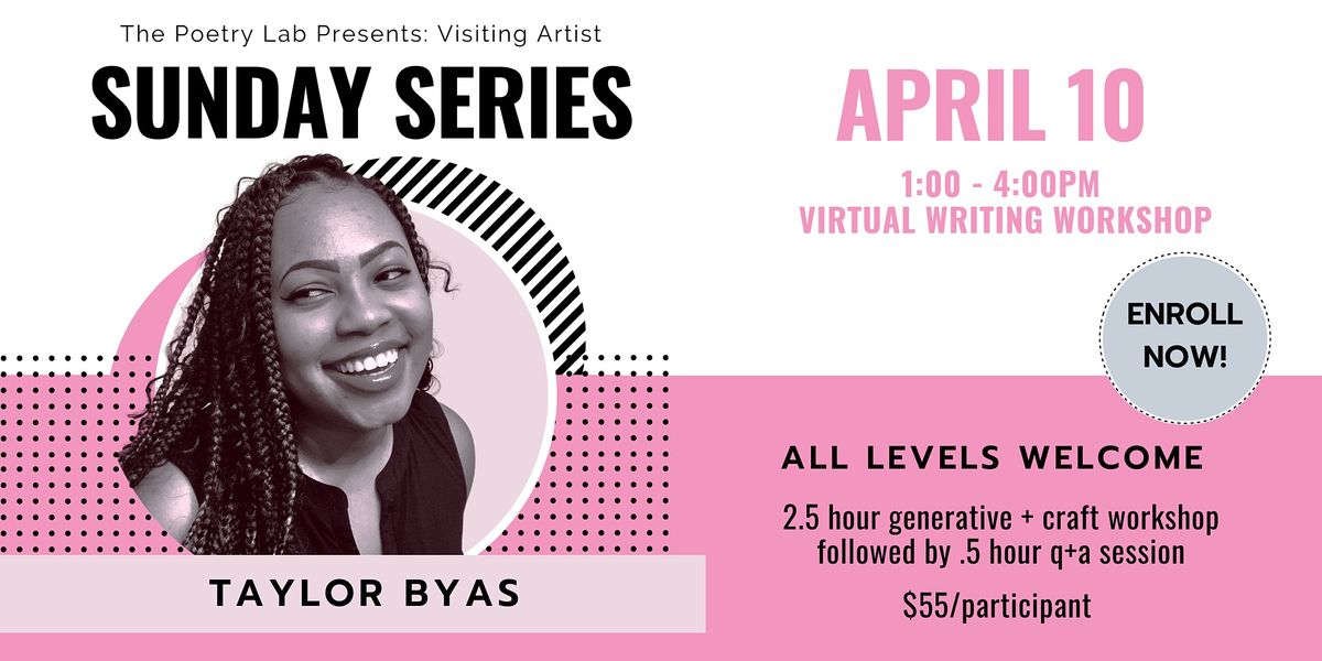 Sunday Workshop with Taylor Byas, Online, 10 April 2022