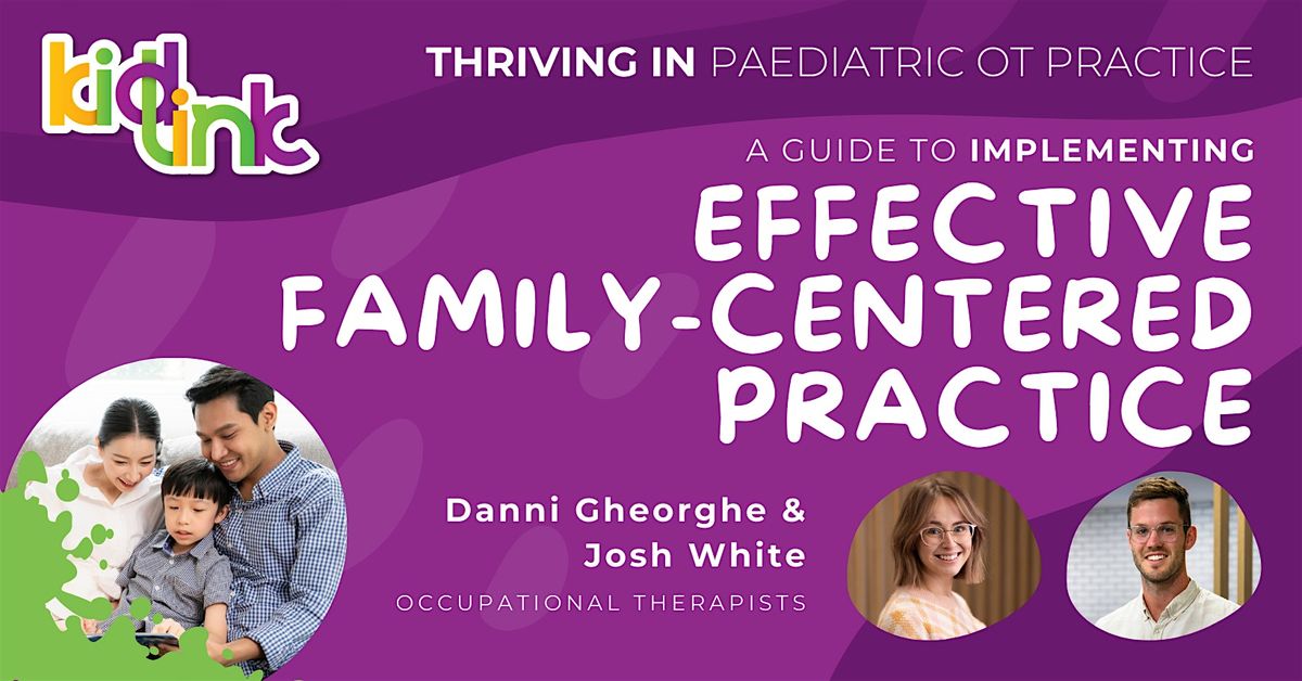 A Guide to Implementing Effective Family-Centered Practice, Online, 27 June 2024