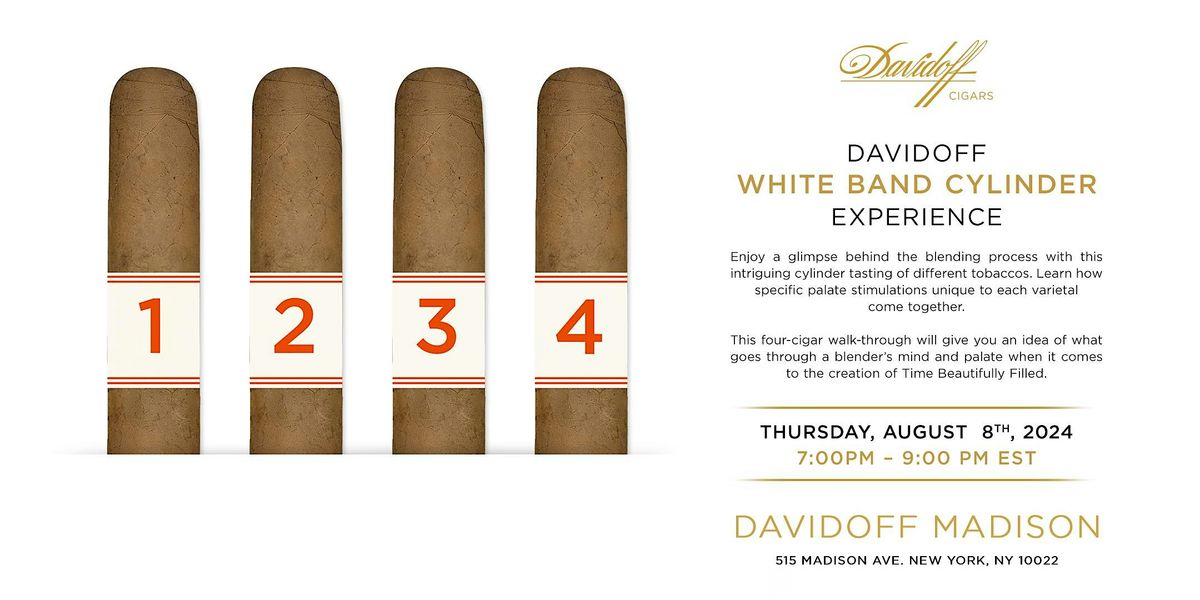 Davidoff White Band Cylinder Experience @ Davidoff Madison, Davidoff of ...