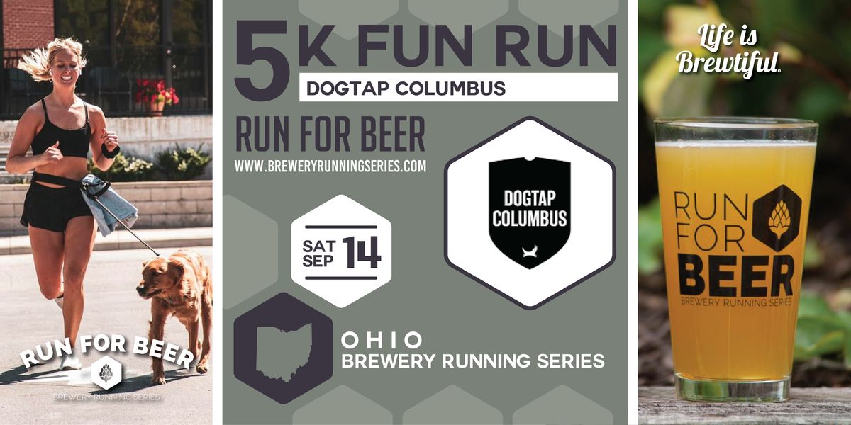 5k Beer Run x Dogtap Columbus | 2024 Ohio Brewery Running Series ...