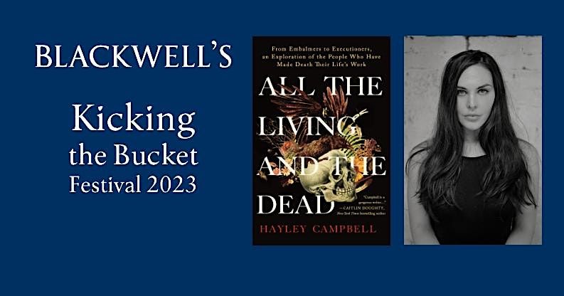 Kicking the Bucket Festival launch with Hayley Campbell, Blackwell's ...