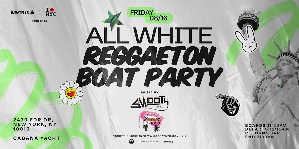 ALL WHITE ALL NIGHT - TODO BLANCO - Latin & Reggaeton Boat Party Cruise ...