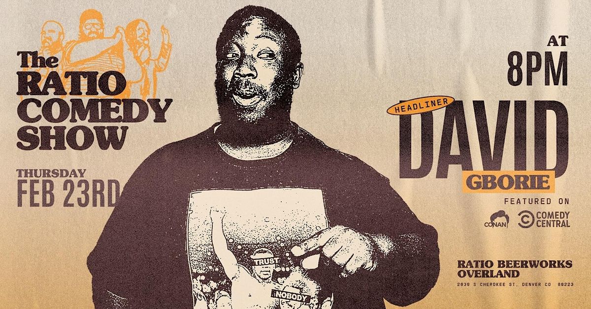 Ratio Comedy Show - Overland Edition! With Headliner David Gborie ...
