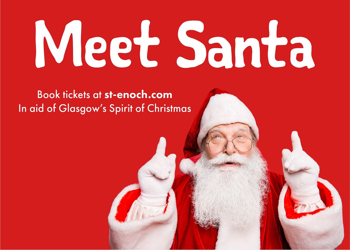 Meet Santa at St. Enoch Centre, St. Enoch Shopping Centre, Glasgow, 26 ...