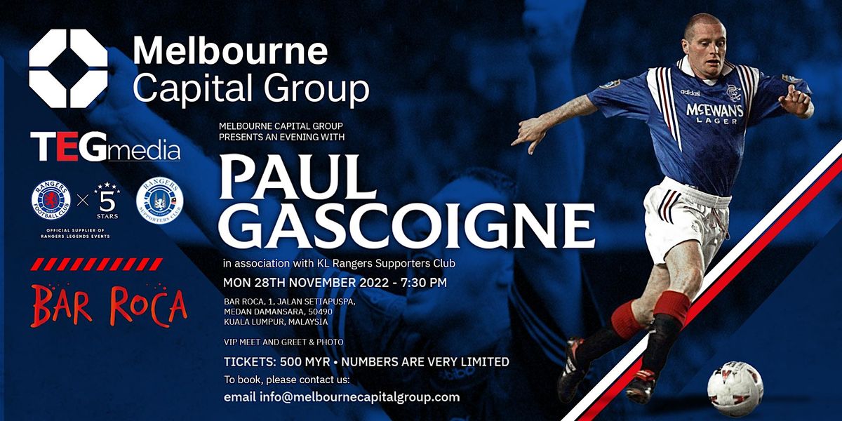 Melbourne Capital Group pres. An Evening With Paul Gascoigne, Bar Roca ...