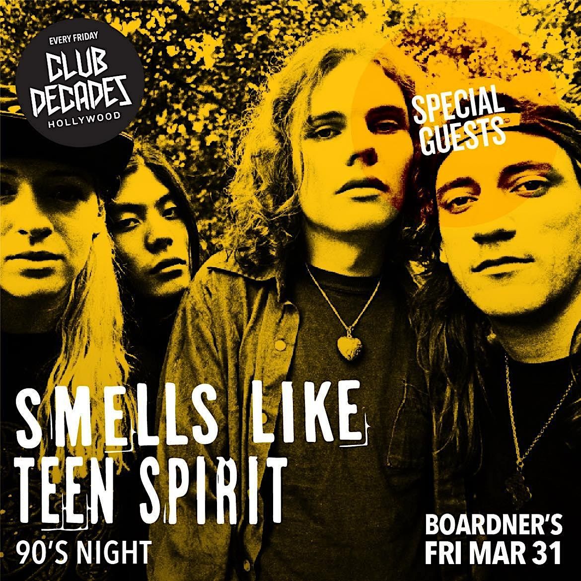 Club Decades - Smells Like Teen Spirit - 90s Night 3/31 @ Boardners ...