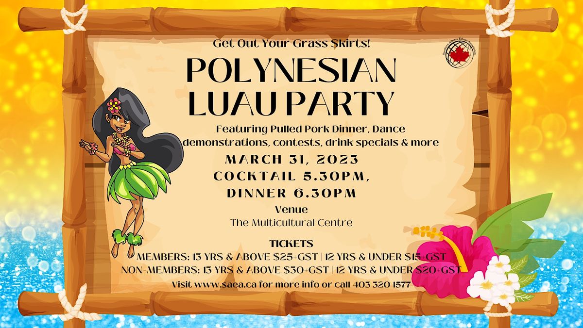 Polynesian Luau Party, MultiCultural Centre - Home of SAEA, Lethbridge ...