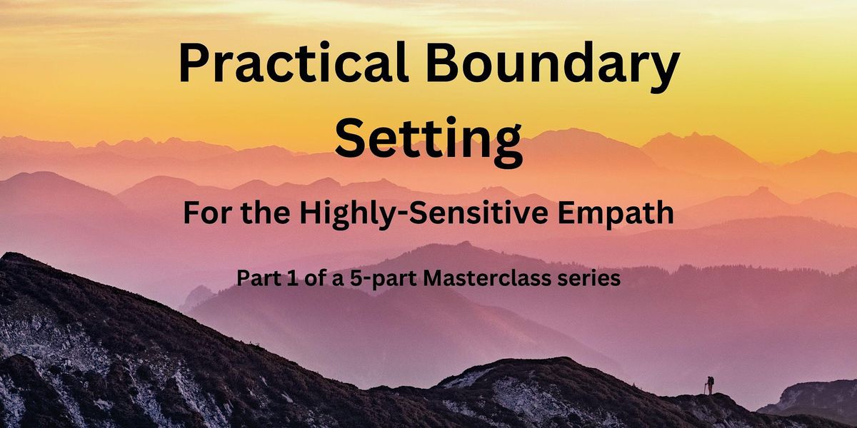 Practical Boundary Setting for Highly Sensitive & Empathic Women ...