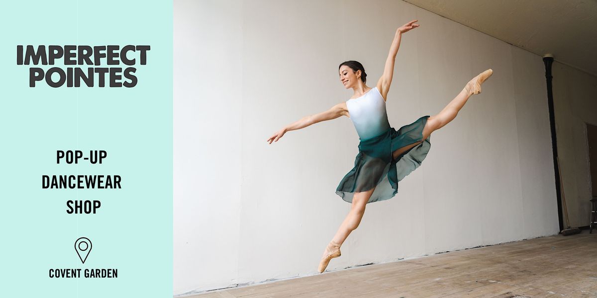 Imperfect Pointes Dancewear Pop Up Shop, Pineapple Dance Studios ...