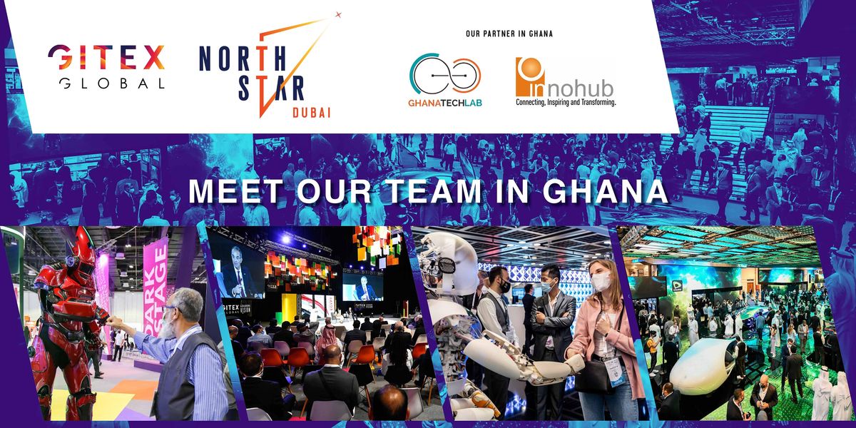 NORTH STAR and GITEX GLOBAL COMING TO GHANA, Ghana Tech Lab-Main, Accra ...