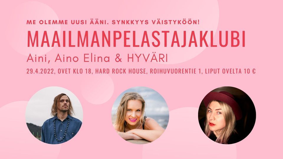 Maailmanpelastajaklubi @hardrockhouseroihuvuori, Hard Rock House ...