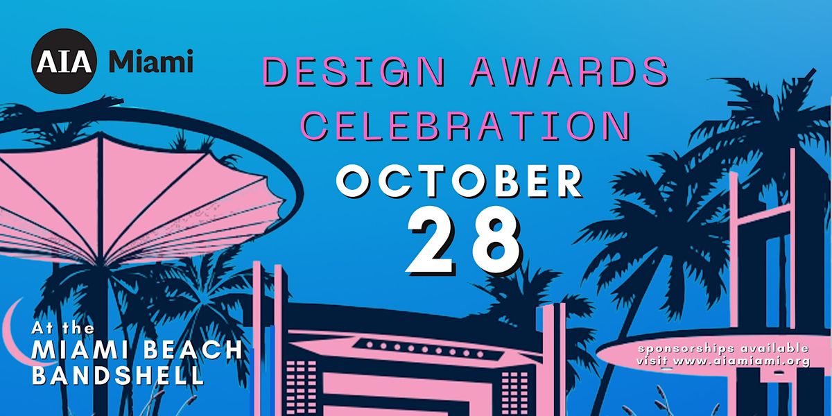 AIA Miami Design Awards Celebration, Miami Beach Bandshell, 28 October 2022