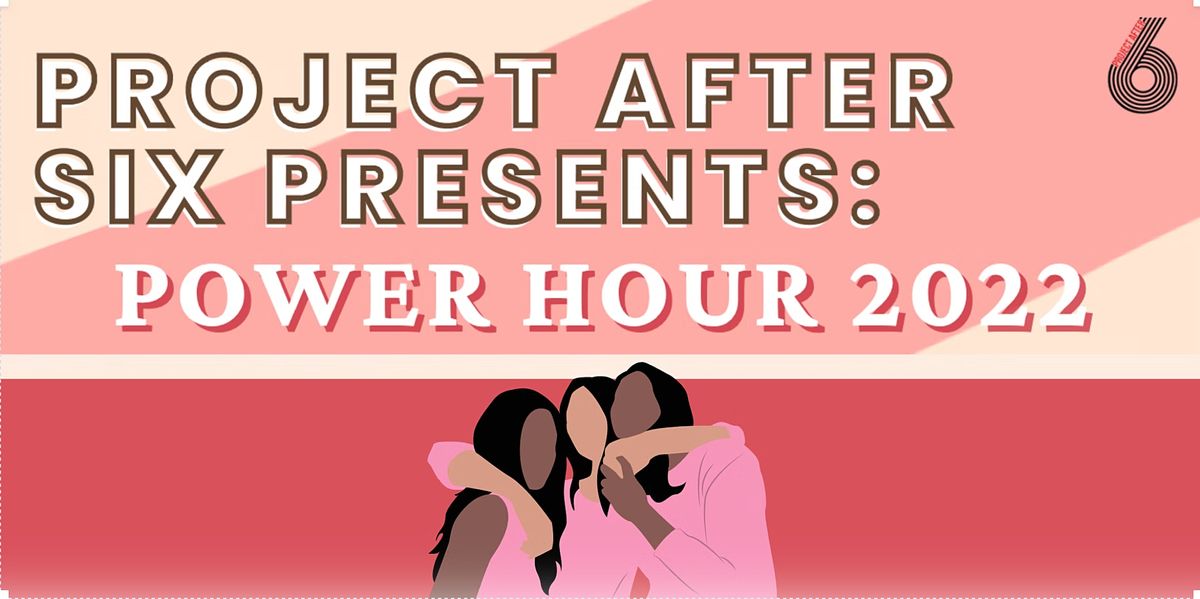 Project After Six Presents: Power Hour 2022 - Volume 2, 34 W 27th St ...