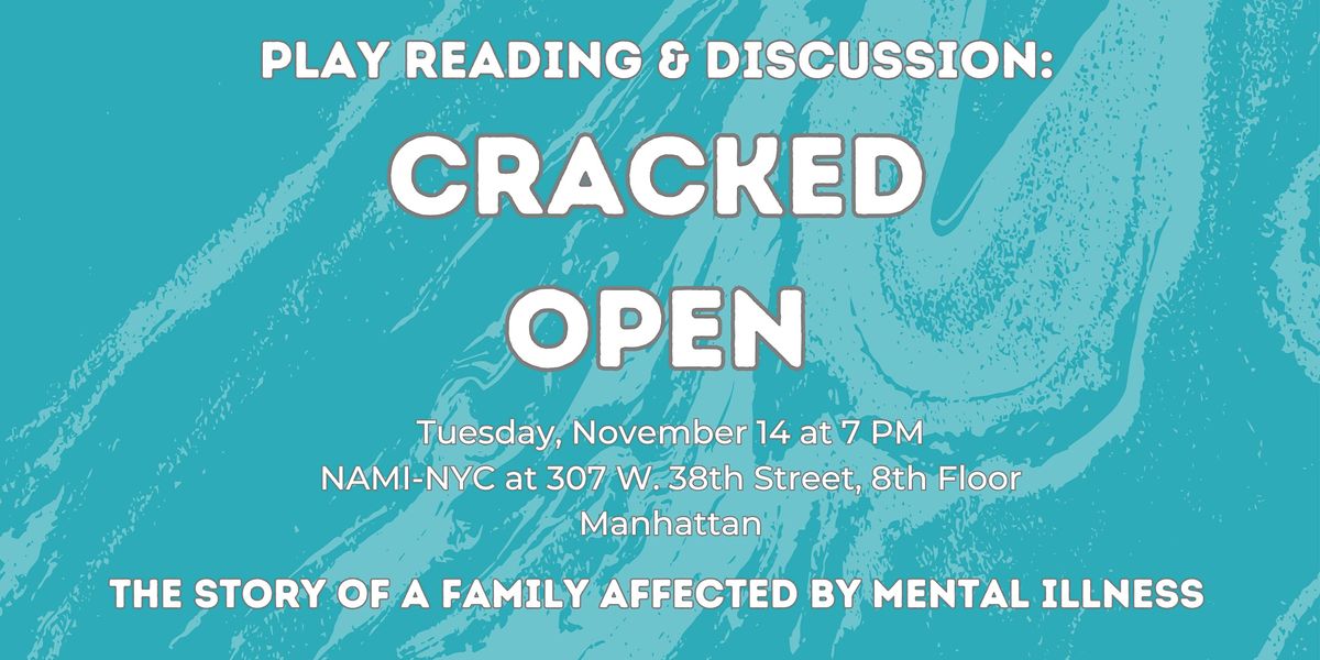 Play Reading & Discussion: Cracked Open, NAMI-NYC, New York, 14 ...