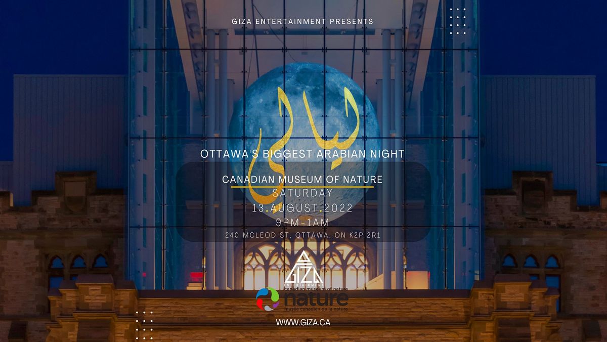 LAYALY ARABIAN NIGHT - MUSEUM OF NATURE EDITION, Canadian Museum of ...