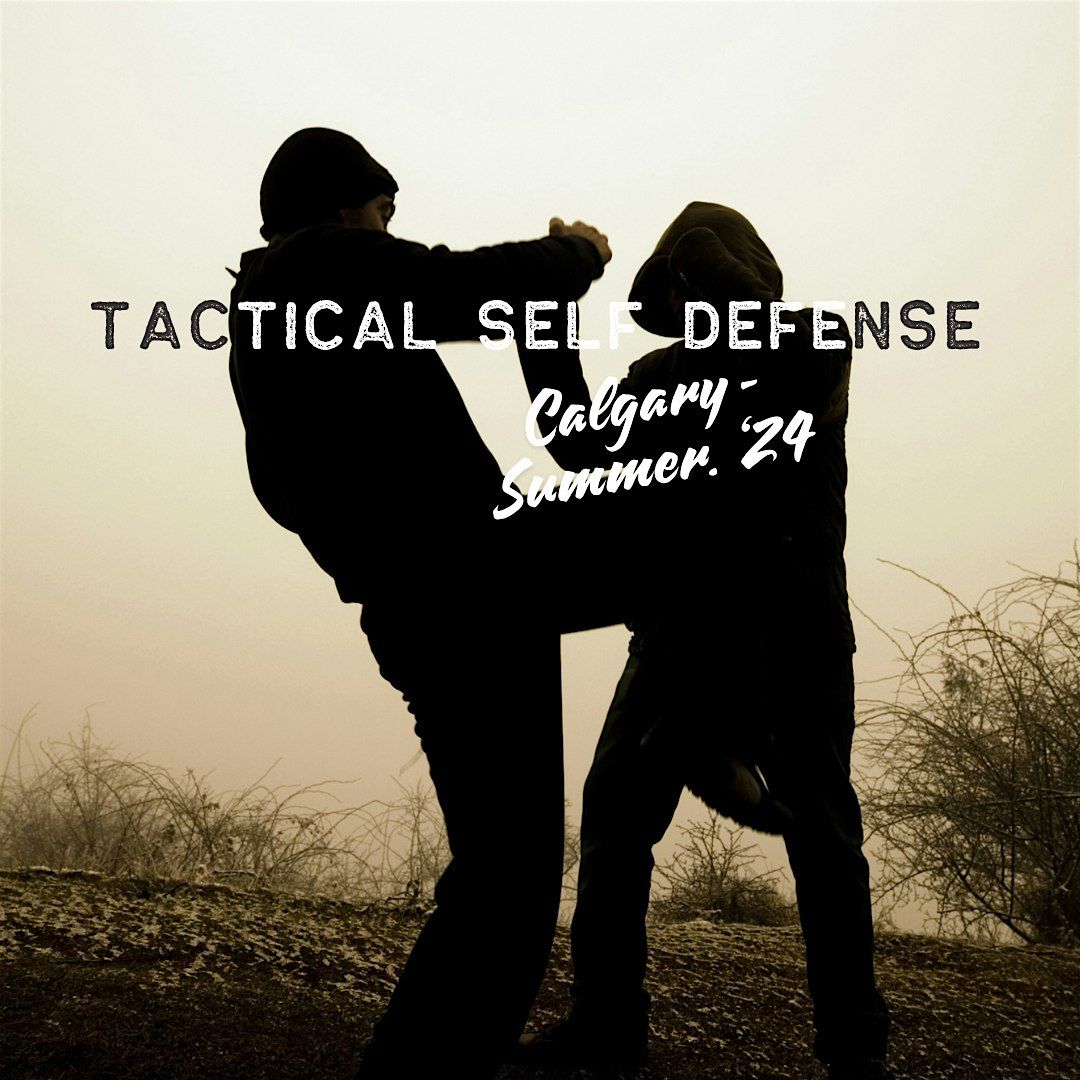 Tactical Self Defense (CQC)L1 - Sat 26 Oct, 4301 9st SE, Calgary T2G ...