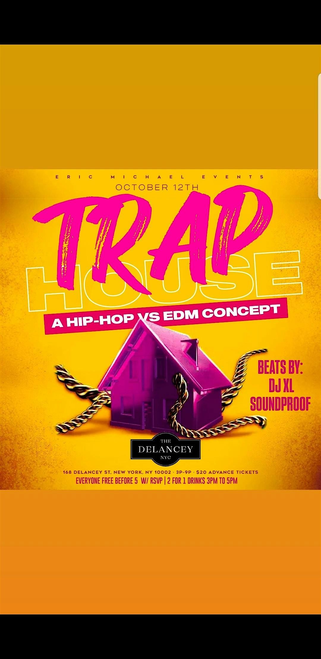 "TRAP HOUSE" A HIP-HOP VS. EDM CONCEPT, The Delancey Rooftop, New York ...