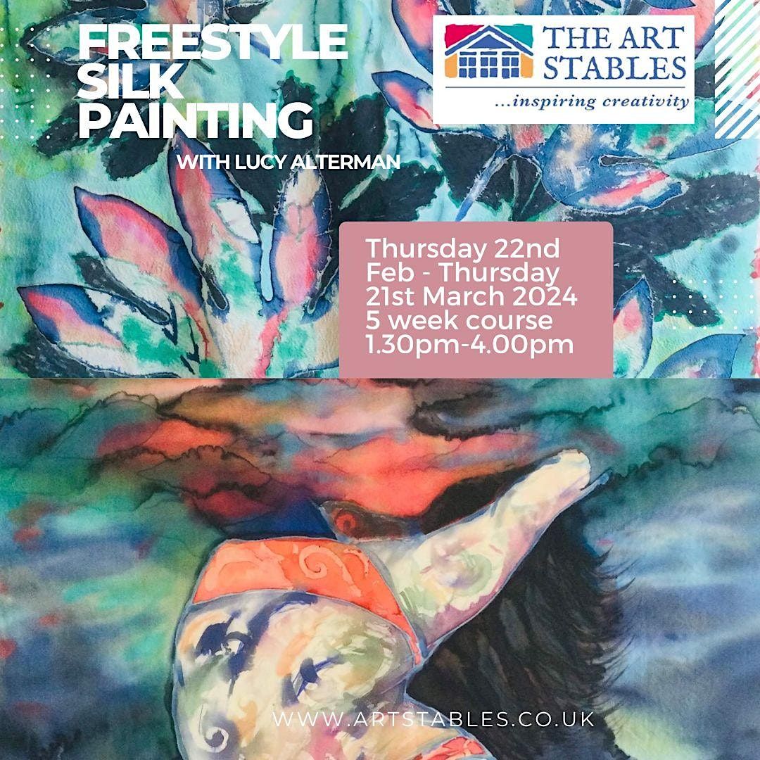 Freestyle Silk Painting with Lucy Alterman, The Art Stables, London, 22 ...