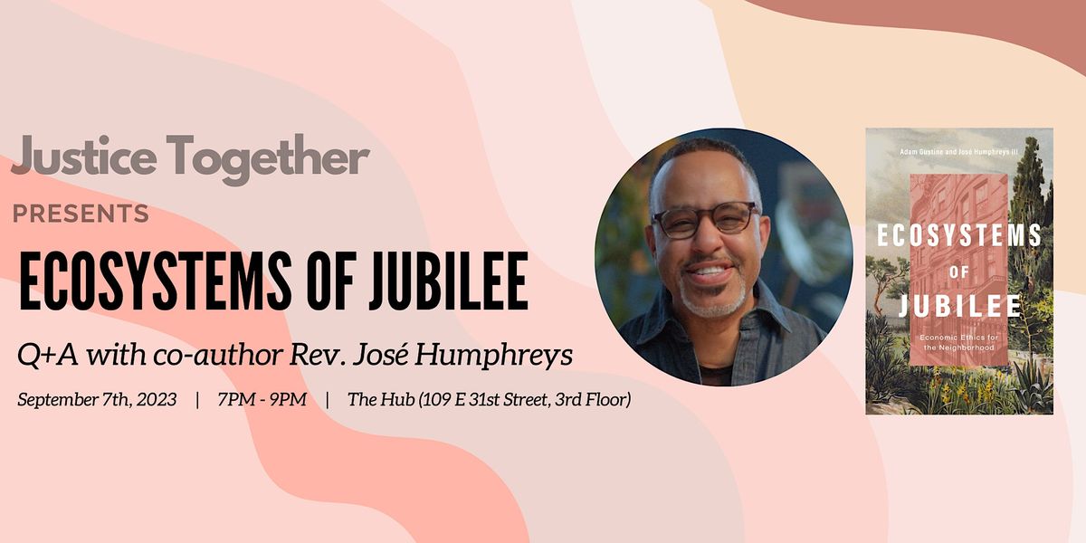Justice Together - Ecosystems of Jubilee, 109 E 31st St, New York, 7 ...