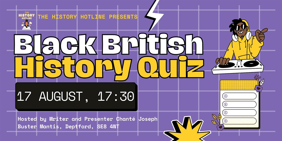 Black British History Quiz, Buster Mantis, London, 17 August 2024